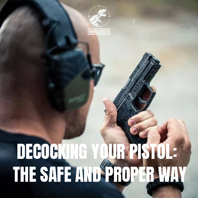 Decocking Your Pistol: The Safe and Proper Way – Dinosaurized: An Army ...